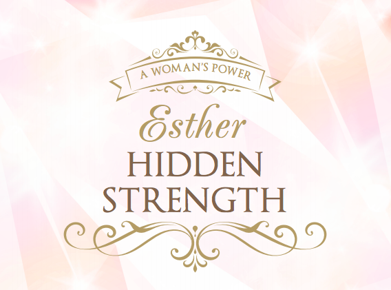 Esther – Hidden Strength – Education